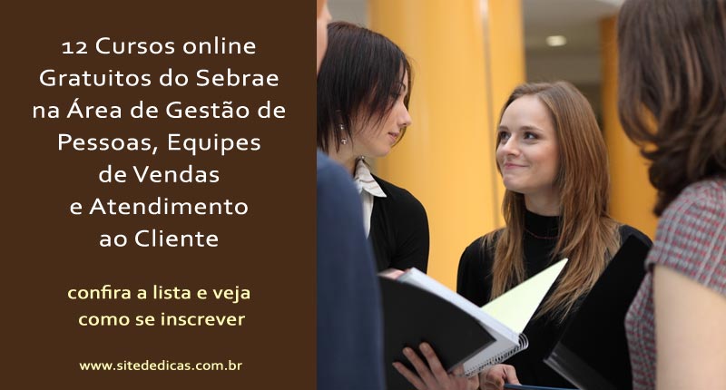 12 Cursos online Gratuitos na Área de Gestão de Pessoas, Equipes de Vendas e Atendimento ao ...